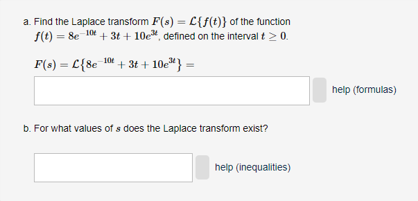 Solved a. Find the Laplace transform F(s)=L{f(t)} of the | Chegg.com