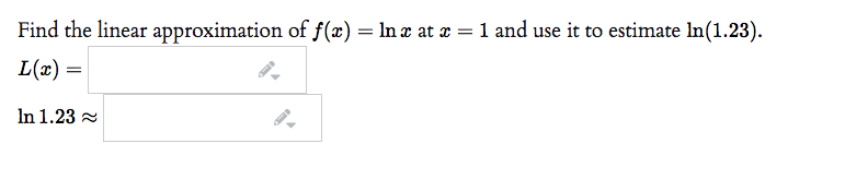 Solved Find The Linear Approximation Of F(x) = Ln X At X = 1