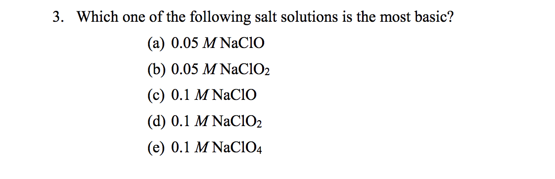 Solved 3. Which one of the following salt solutions is the | Chegg.com