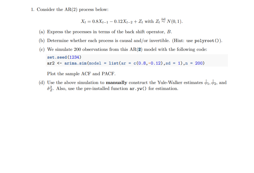 1. Consider the AR(2) process below: Xt = 0.8Xt-1 | Chegg.com