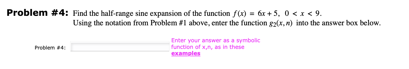 Solved Problem #4: Find the half-range sine expansion of the | Chegg.com
