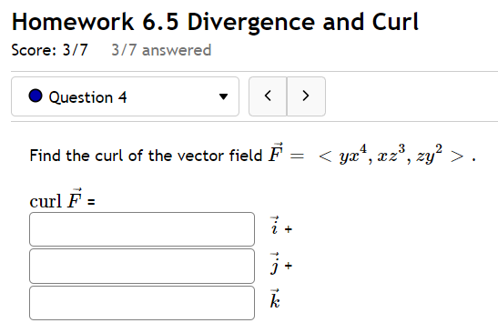Solved Homework 6.5 Divergence and Curl Score: 3/73/7 | Chegg.com