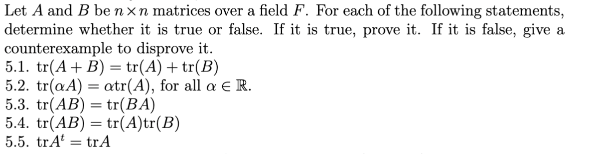 Solved Let A and B be n×n matrices over a field F. For each | Chegg.com
