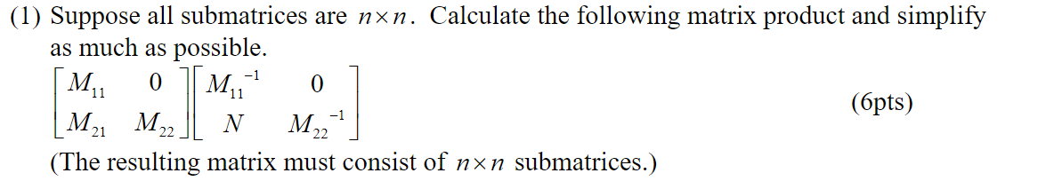 Solved Suppose all submatrices are n*n. Calculate the | Chegg.com