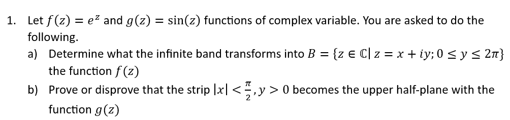 Solved 1. Let f(z)=ez and g(z)=sin(z) functions of complex | Chegg.com