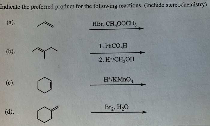 Solved Indicate the preferred product for the following | Chegg.com