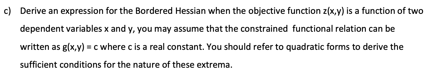 Solved c) ﻿Derive an expression for the Bordered Hessian | Chegg.com