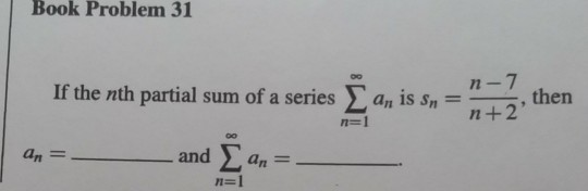 Solved Book Problem 31 If The Nth Partial Sum Of A Series