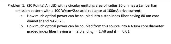 Solved Problem 1. (20 Points) An LED with a circular | Chegg.com