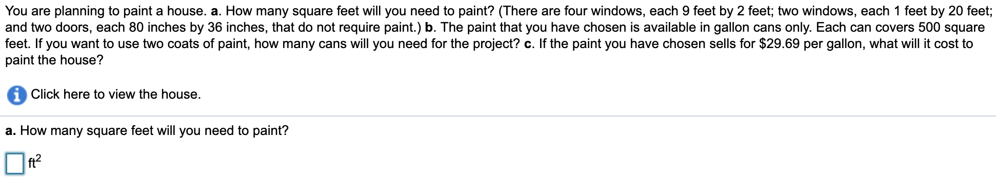 Solved You are planning to paint a house. a. How many square | Chegg.com