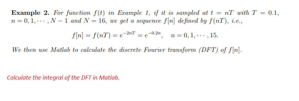 Solved Calculate the integral of the DFT in Matlab. Example | Chegg.com