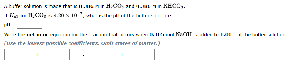 Solved A buffer solution is made that is 0.386M in H2CO3 and | Chegg.com