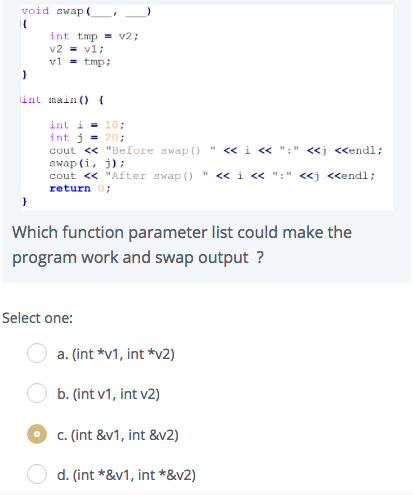 Solved void swap (- -, int tmp = v2; v1 = tmp ; inl main) | Chegg.com