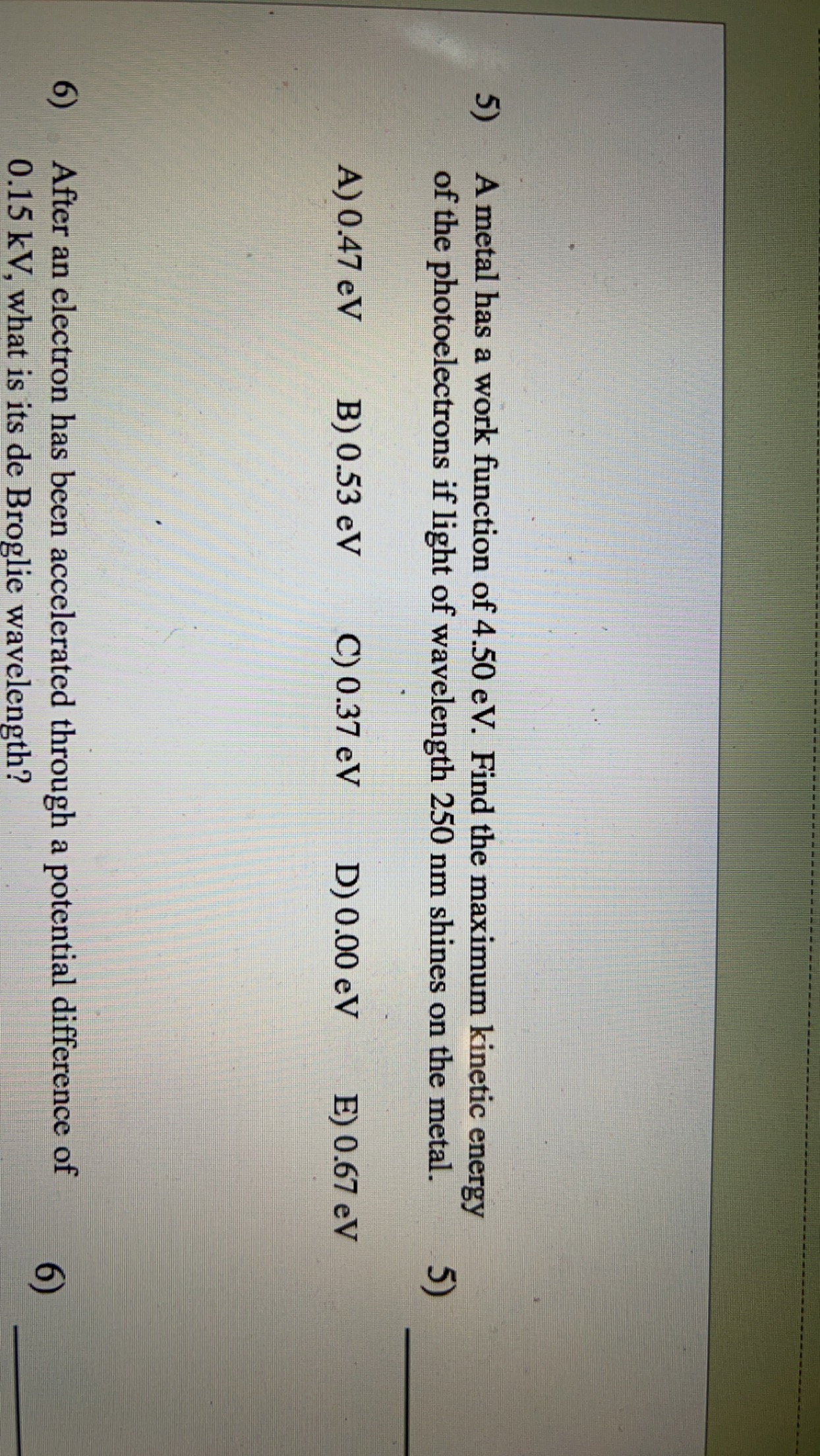 Solved 5) A metal has a work function of 4.50eV. Find the | Chegg.com