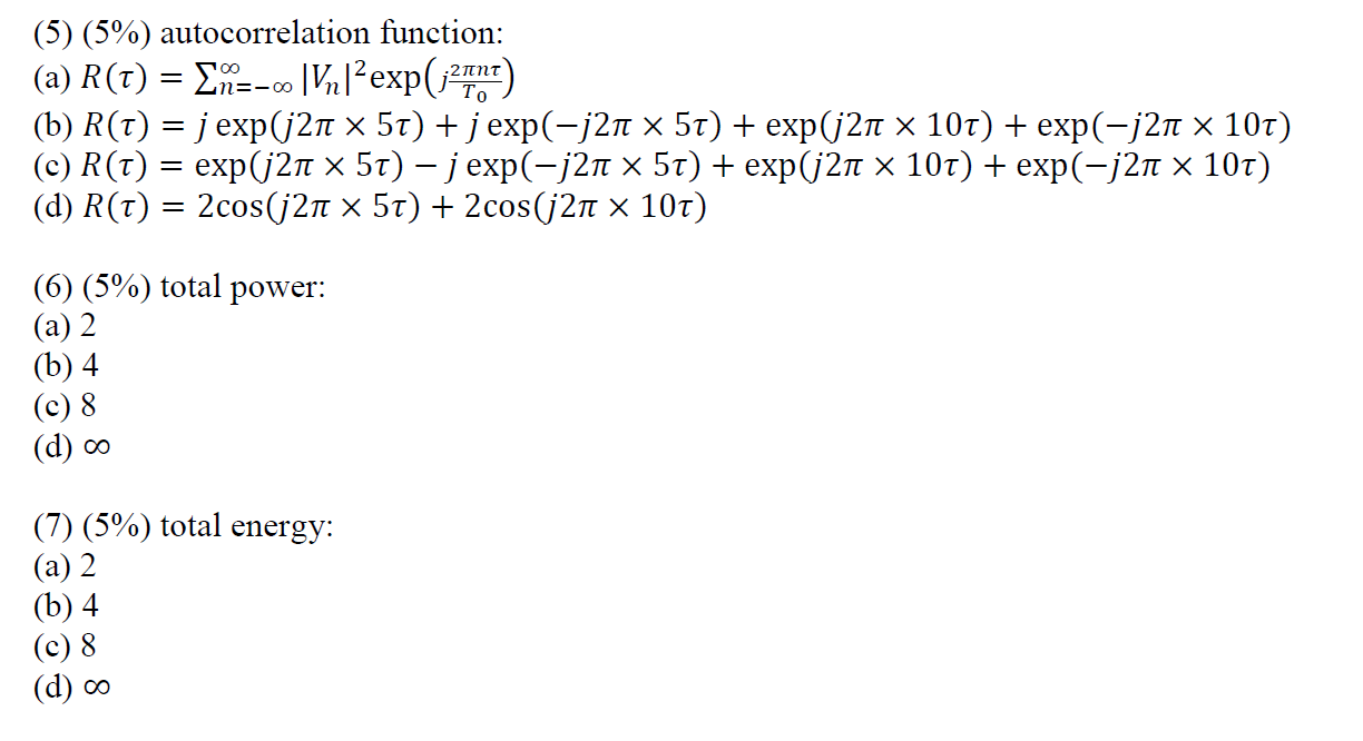 Solved (5) (5%) autocorrelation function: (a) R(T) = | Chegg.com