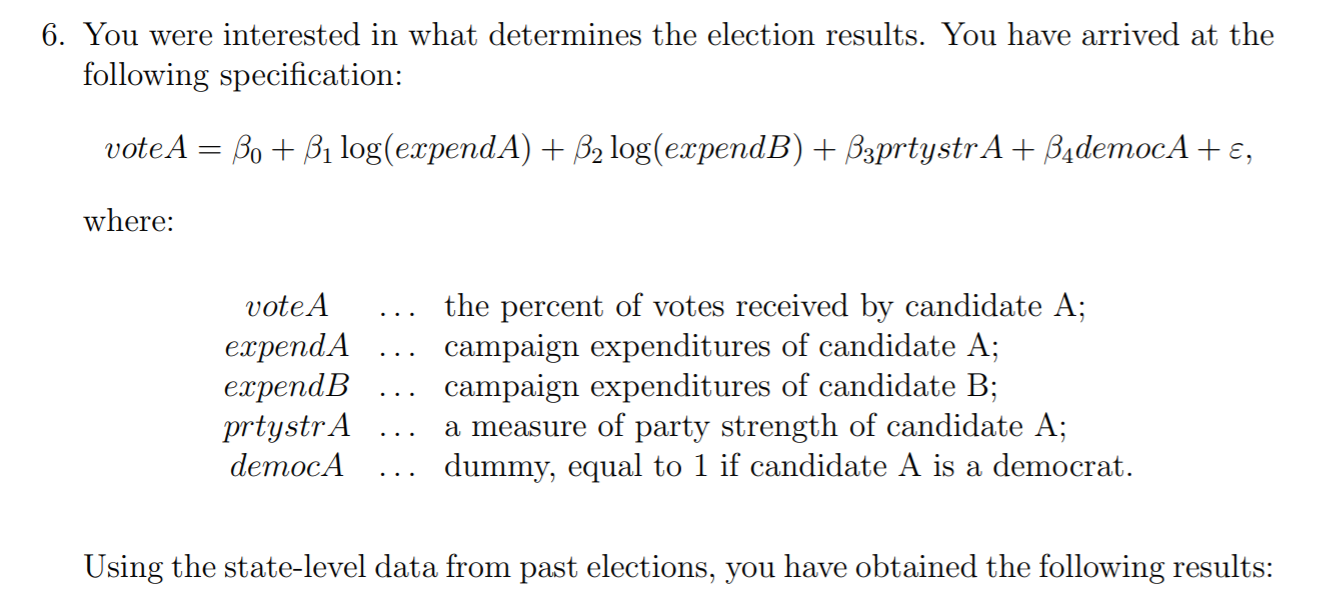 Solved 6. You were interested in what determines the | Chegg.com