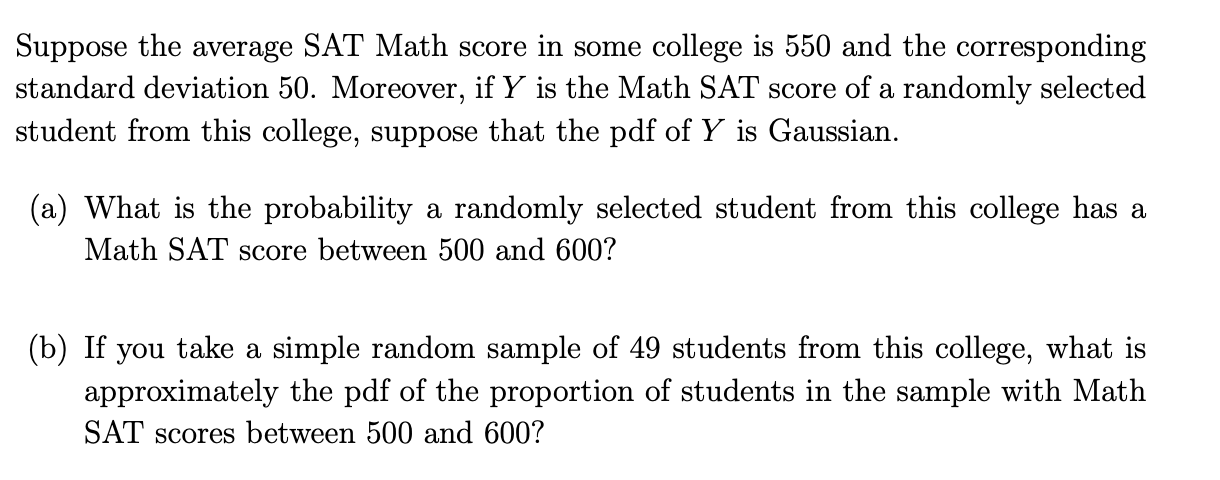 Solved Suppose the average SAT Math score in some college is | Chegg.com
