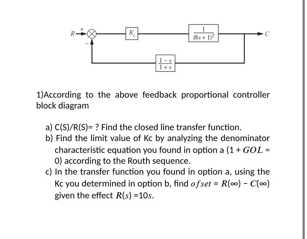 Solved R K C (8s + 1) 1-S 1+s 1)According to the above | Chegg.com