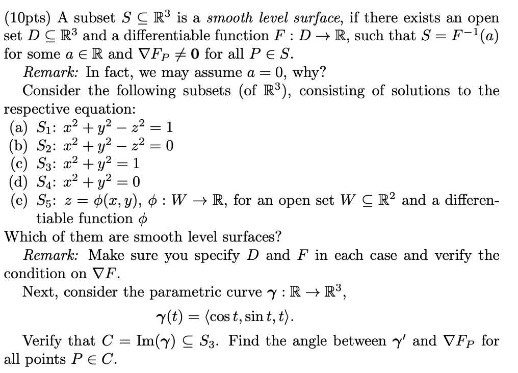 Solved (10pts) A subset S⊆R3 is a smooth level surface, if | Chegg.com