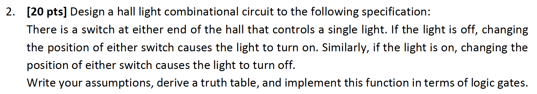 Solved [20 pts] Design a hall light combinational circuit to | Chegg.com