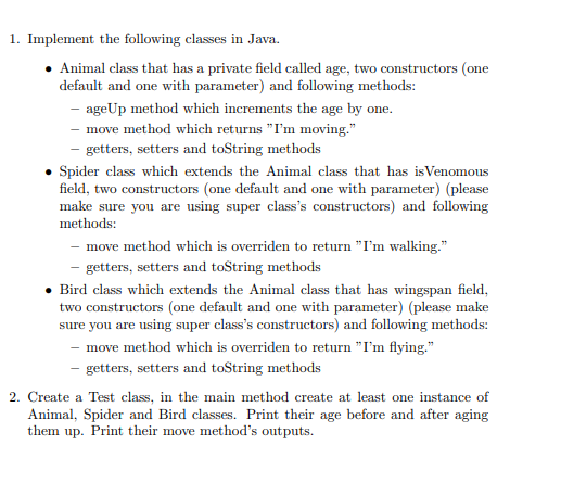 Solved 1. Implement the following classes in Java. Animal | Chegg.com