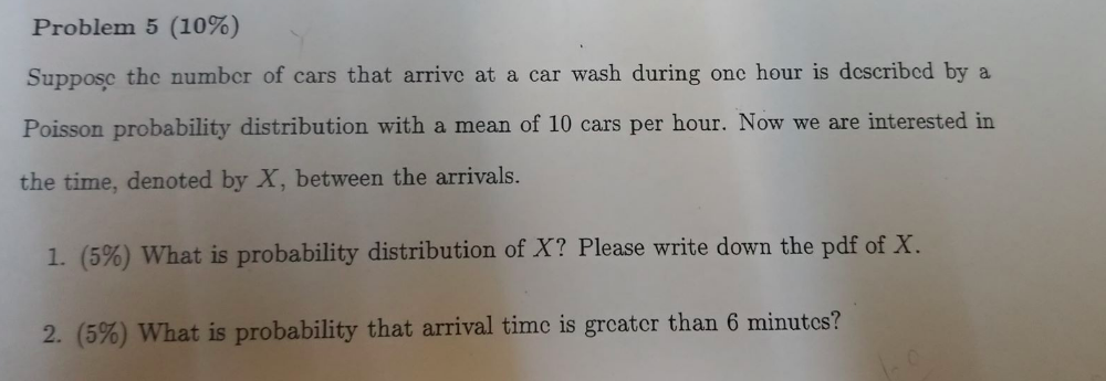 Solved Problem 5 (10%) Suppose the number of cars that | Chegg.com