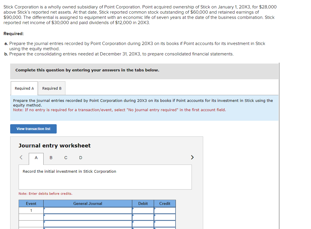 Solved Stick Corporation is a wholly owned subsidiary of | Chegg.com
