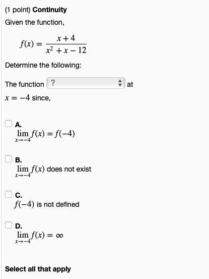 Solved (1 point) Continuity Given the function, x+4 f(x) = | Chegg.com