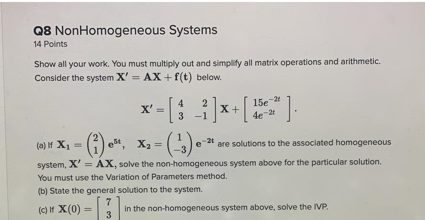 Solved Q8 NonHomogeneous Systems 14 Points Show all your | Chegg.com