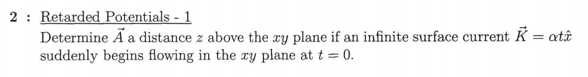 Solved 2 : Retarded Potentials - 1 Determine A a distance z | Chegg.com
