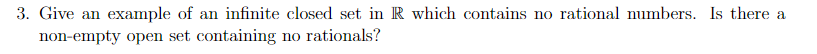 Solved Give an example of an infinite closed set in R which | Chegg.com