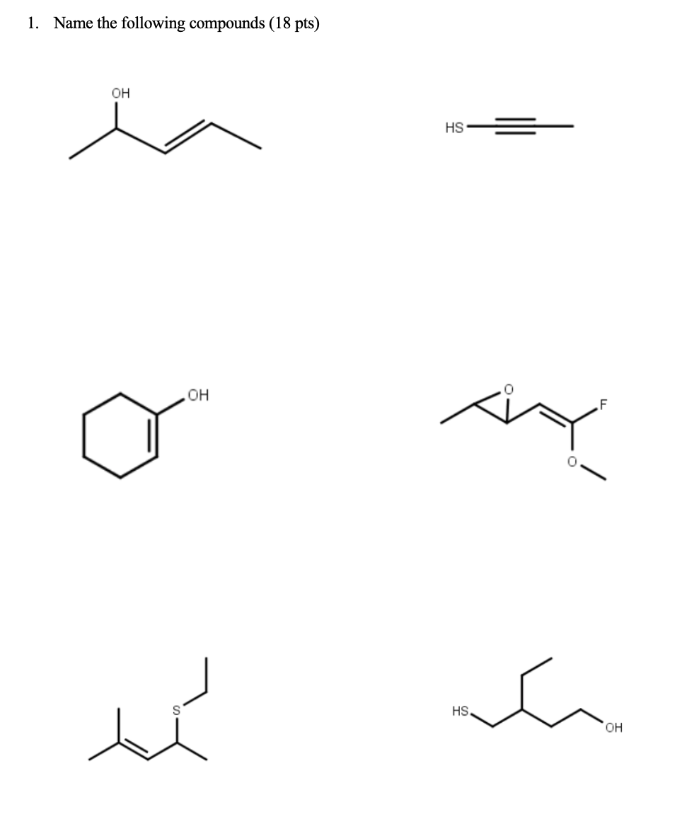Solved 1. Name the following compounds (18 pts) OH HS OH Try | Chegg.com