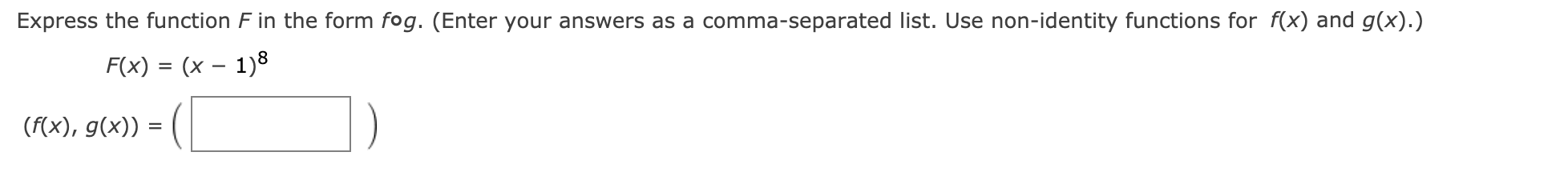 Solved Express the function G in the form fog. (Enter your | Chegg.com