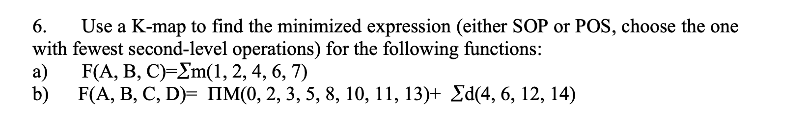 Solved 6 Use A K Map To Find The Minimized Expression 0241