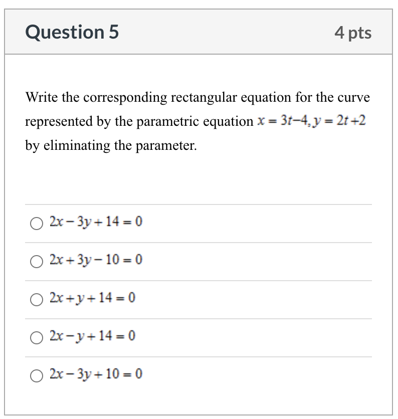 Solved Question 5 4 pts Write the corresponding rectangular | Chegg.com