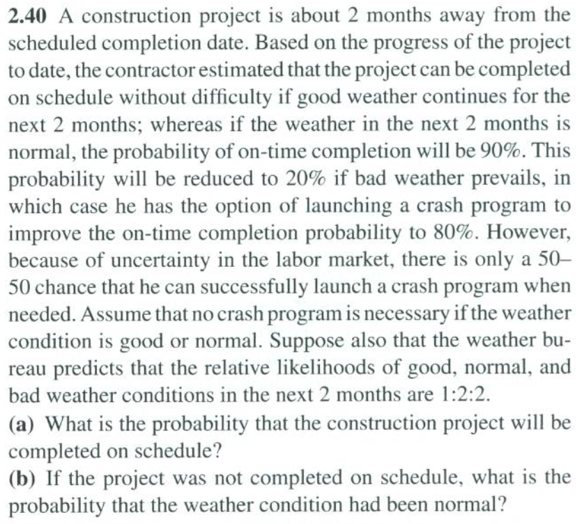 Solved 2.40 A construction project is about 2 months away | Chegg.com