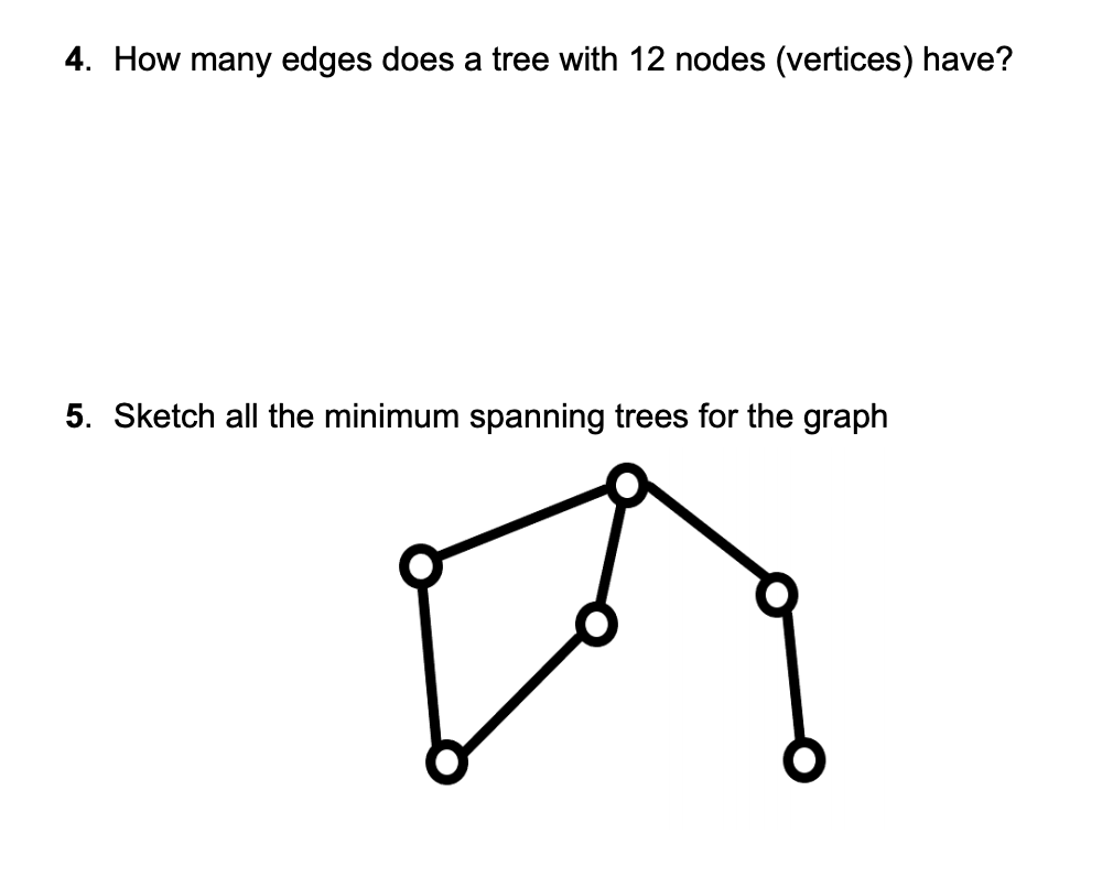 Solved 4. How many edges does a tree with 12 nodes | Chegg.com