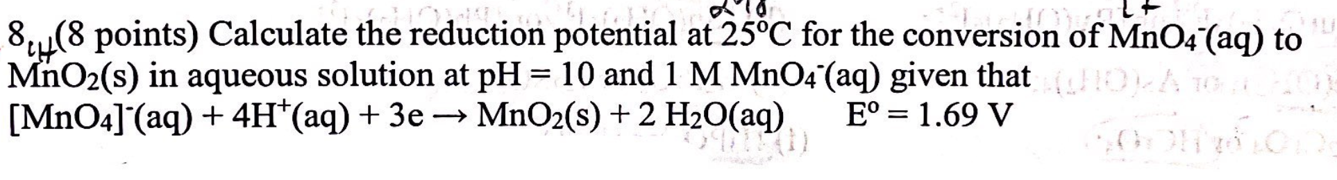 MnO2( s) in aqueous solution at pH=10 and 1MMnO4−(aq) | Chegg.com