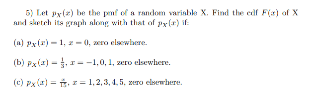 Solved 5) Let pX(x) be the pmf of a random variable X. Find | Chegg.com