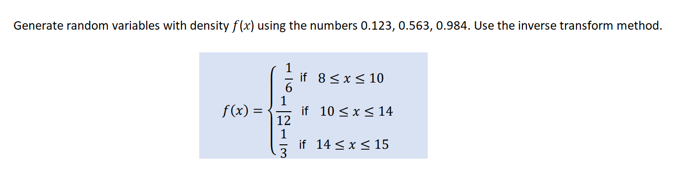 Solved Generate random variables with density f(x) using the | Chegg.com