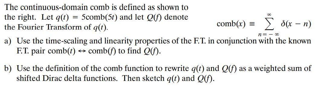 Solved n=-00 The continuous-domain comb is defined as shown | Chegg.com