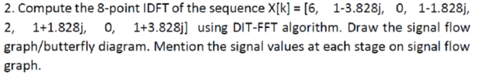 Solved 2. Compute the 8-point IDFT of the sequence | Chegg.com