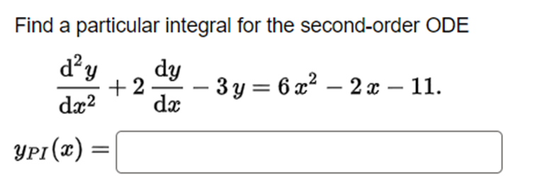 Solved Find A Particular Integral For The Second Order Ode 
