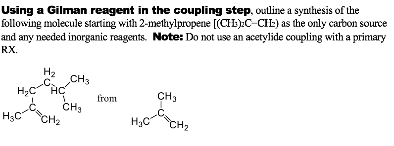 Solved Using a Gilman reagent in the coupling step, outline | Chegg.com