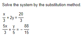 Solved Solve the system by the substitution | Chegg.com