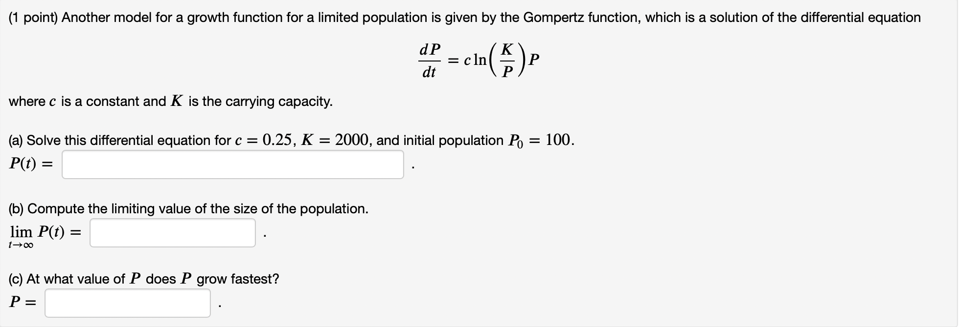 Solved (1 point) Another model for a growth function for a | Chegg.com