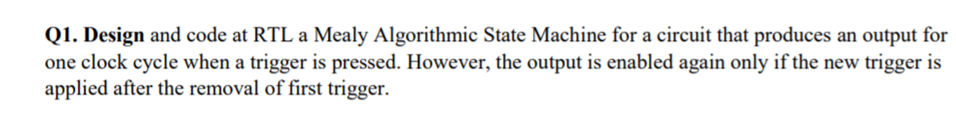 Q1. Design and code at RTL a Mealy Algorithmic State | Chegg.com