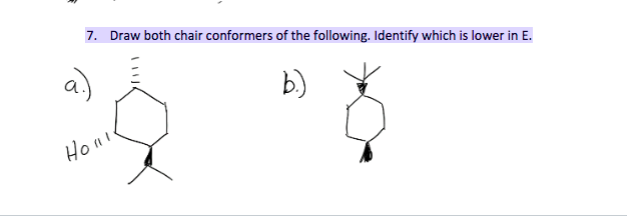 Solved 7. Draw both chair conformers of the following. | Chegg.com
