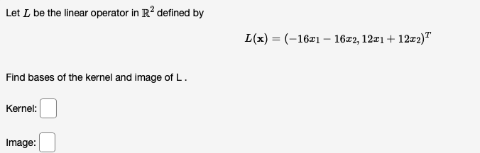 Solved Let L be the linear operator in R2 defined by | Chegg.com