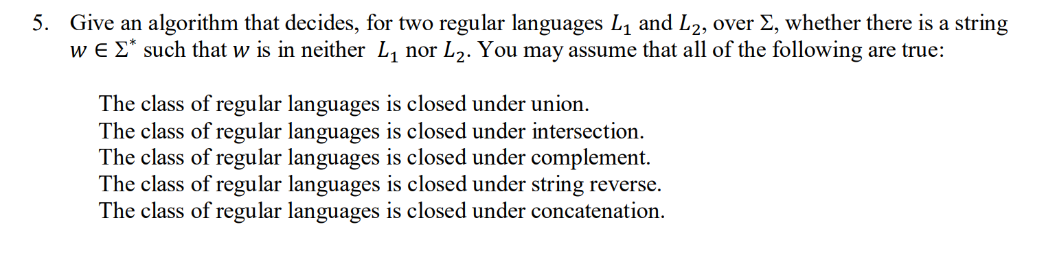 Solved 5. Give an algorithm that decides, for two regular | Chegg.com